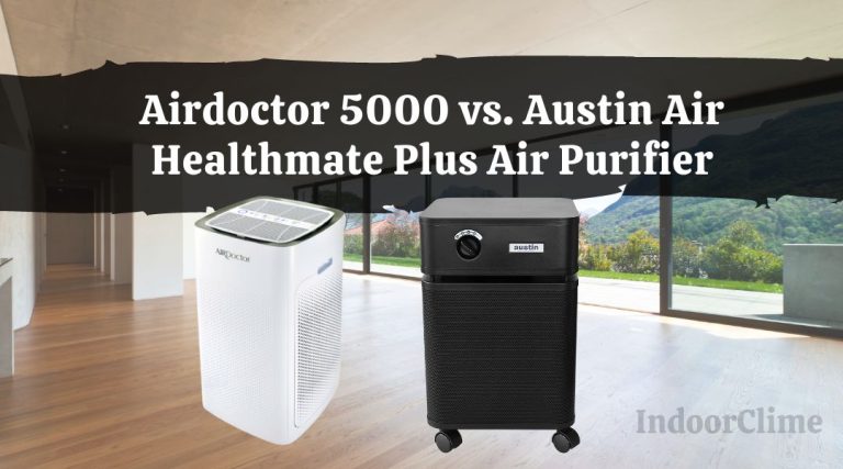 Air Doctor 5500 vs. Austin Air Healthmate Plus Air Purifier - IndoorClime